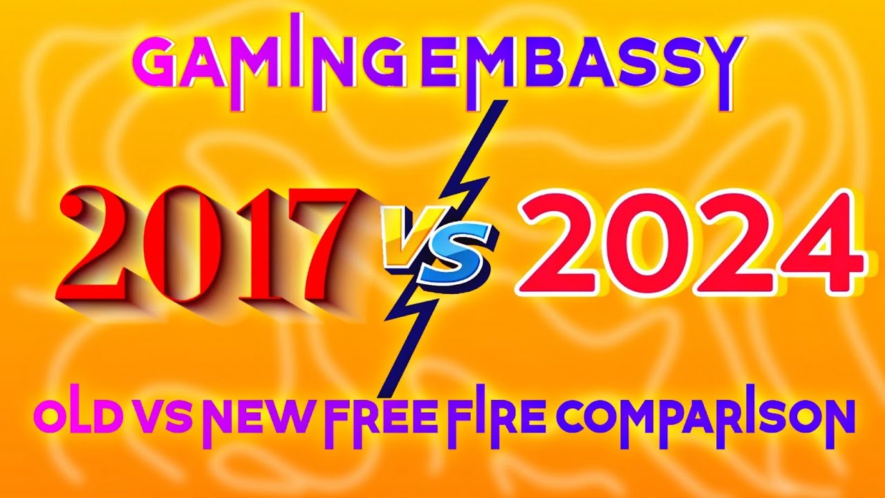 2017 VS 2022-24 FREE FIRE COMPARISON | GAMING EMBASSY | #freefire - YouTube