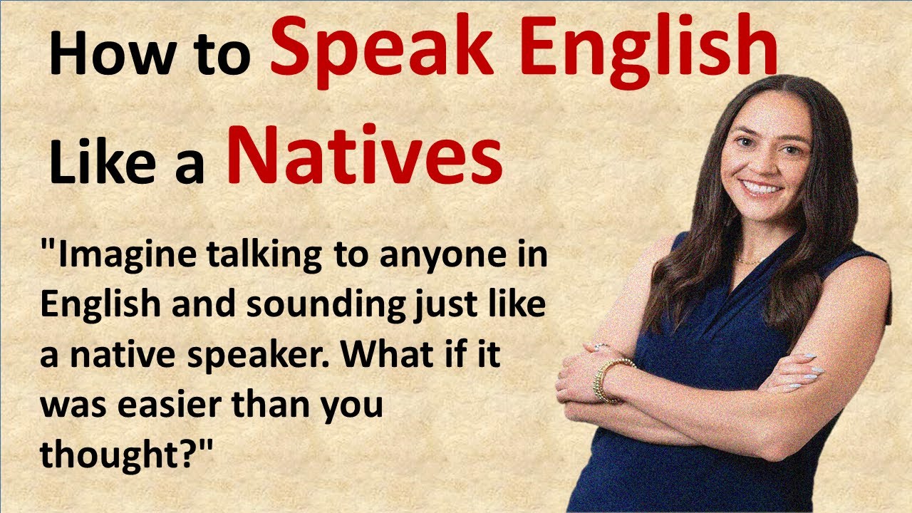 How to speak English Like a natives | Think in English | Improve ...