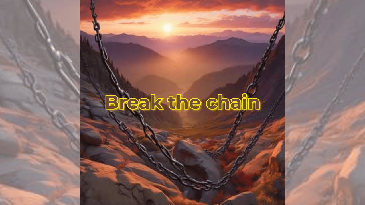 Break the chains - YouTube