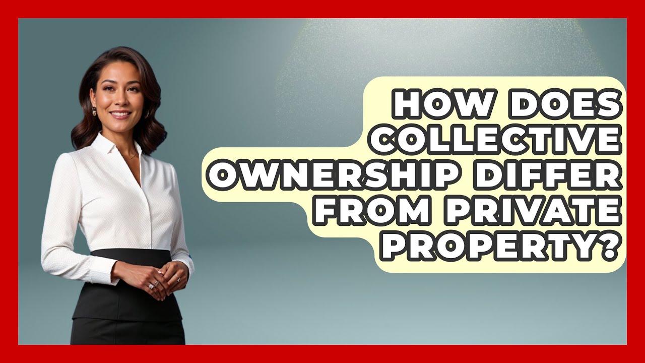 How Does Collective Ownership Differ from Private Property? | Socialism ...