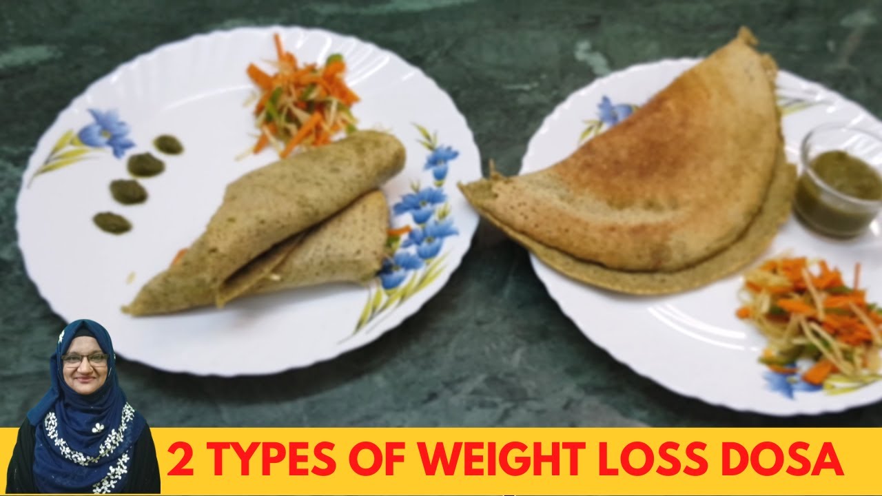 2 Type of Weight Loss Dosa | वज़न घटाने के लिए डोसा - YouTube