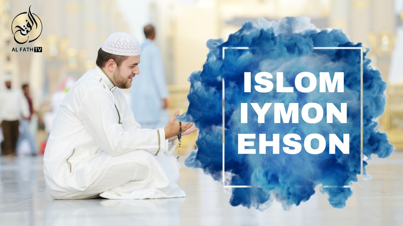 Islom, iymon va ehson haqida || Shayx Abdulloh Zufar Hafizahulloh - YouTube