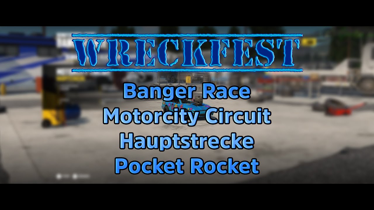 ʜᴅ | Wreckfest | Banger Race - Motorcity Circuit (Hauptstrecke ...