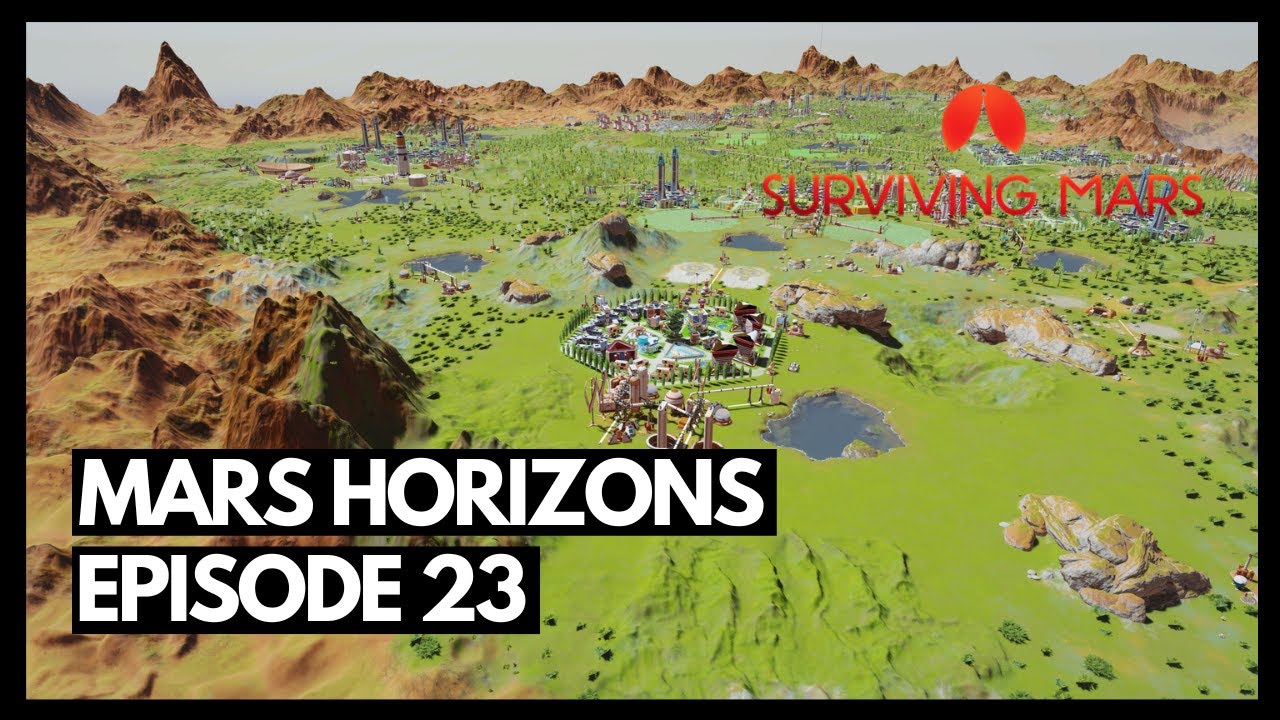 Mars Horizons | Surviving Mars - Green Planet DLC: Episode 23 - YouTube