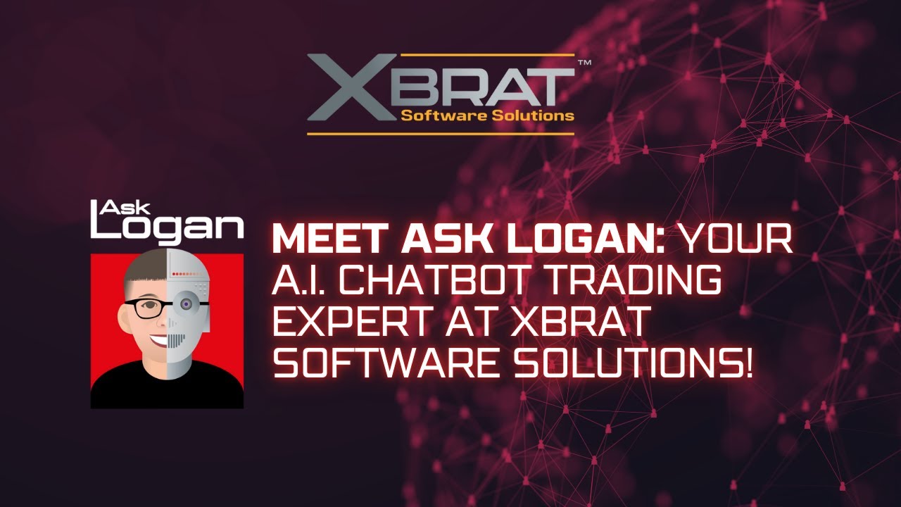 Meet Ask Logan: Your A.I. Chatbot Trading Expert at xBrat Software ...