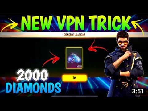 [2000 Diamonds] New VPN Trick Free Fire | Get Free Diamonds Live | Free ...