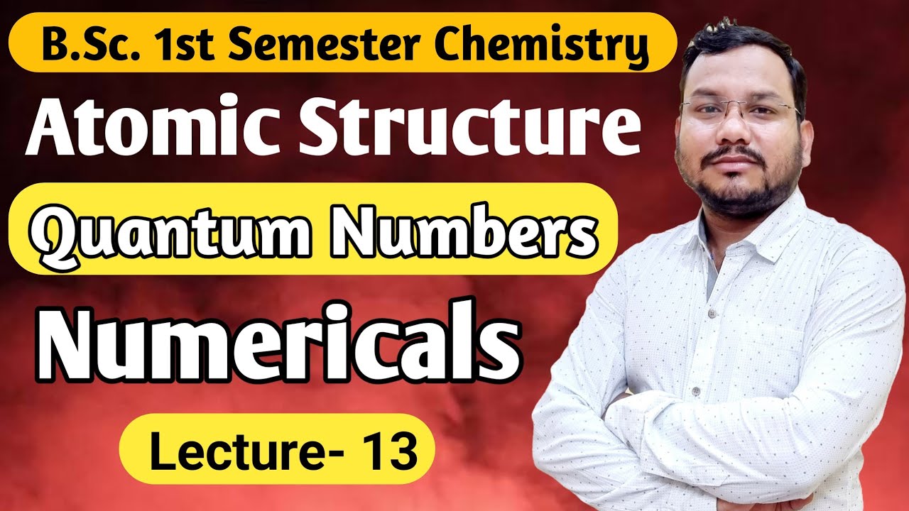 Quantum Numbers | Atomic Structure Bsc 1st semester chemistry ...