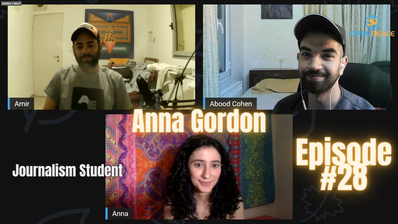 Anna Gordon - Journalism student | Open Peace Podcast #28 - YouTube