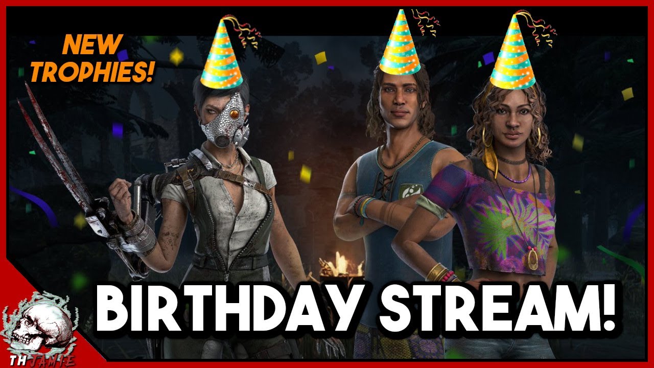 BIRTHDAY STREAM! NEW TROPHIES ON DBD - YouTube