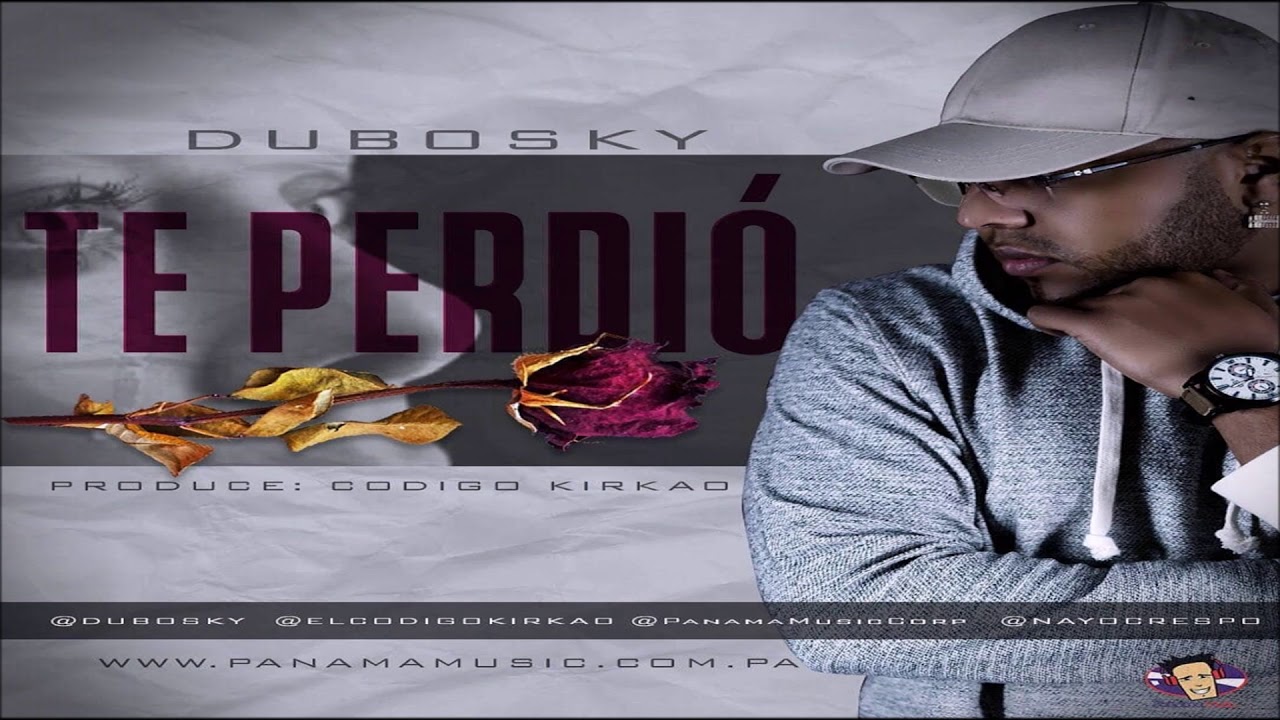 Dubosky - Te Perdio ★Exclusivo2018★ - YouTube