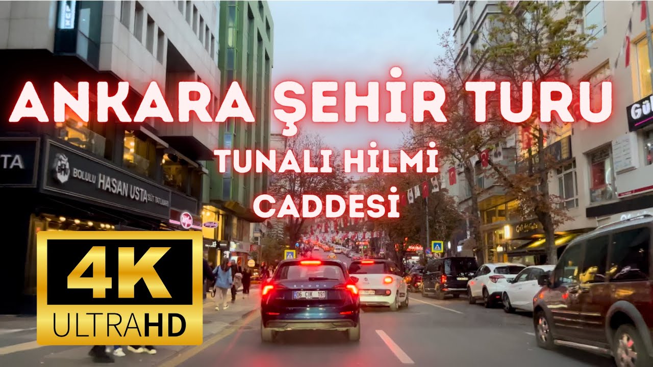 Ankara Şehir Turu 4K - Tunalı Hilmi Caddesi | Driving Tour of Ankara ...