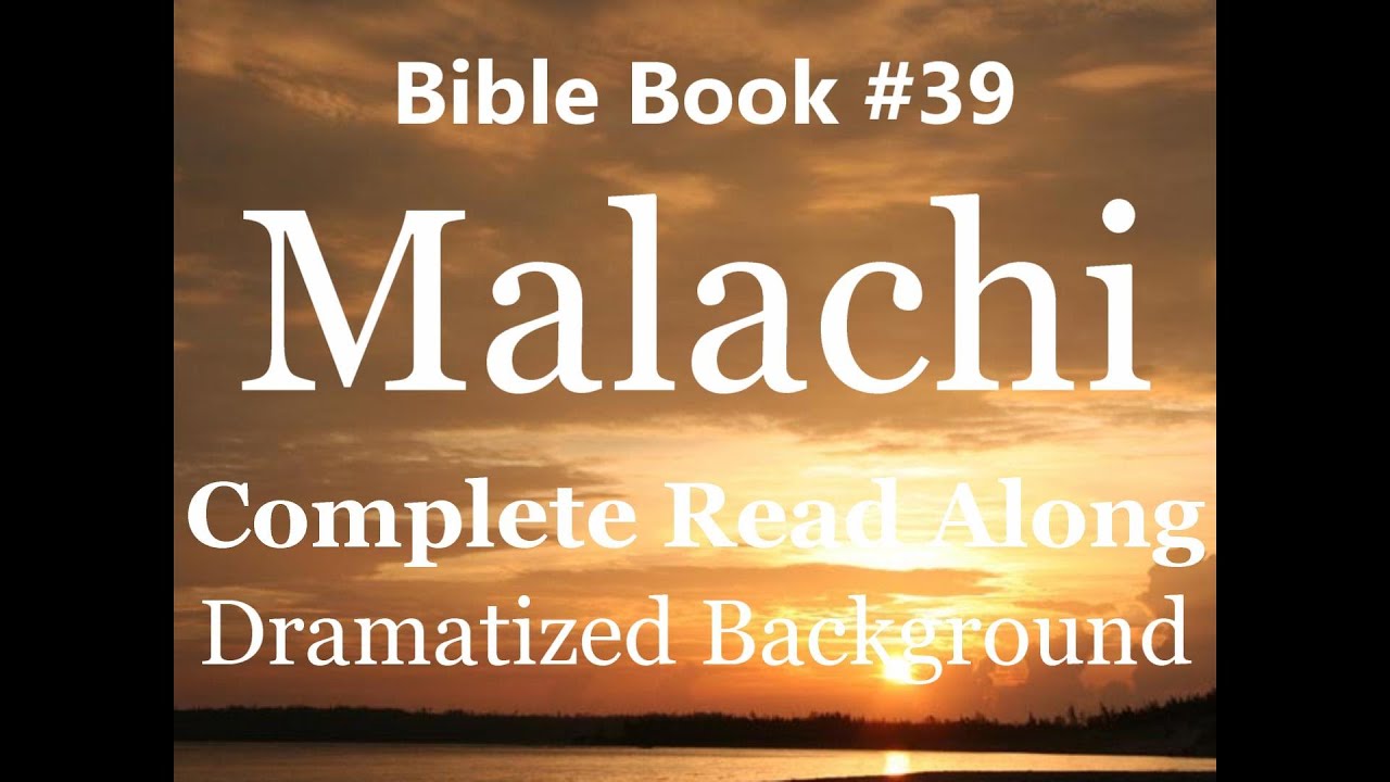 Bible Book 39. Malachi Complete - King James 1611 KJV Read Along ...