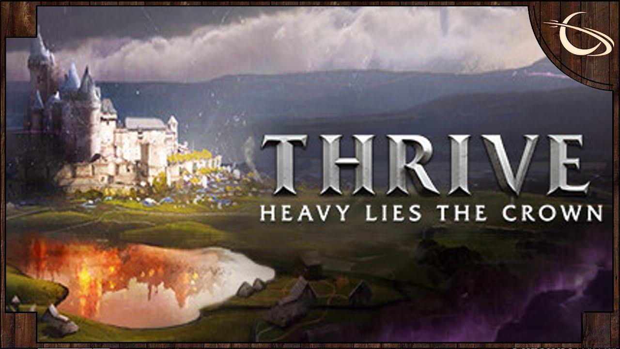 Thrive: Heavy Lies the Crown - (Medieval Kingdom & Multiple Settlement ...