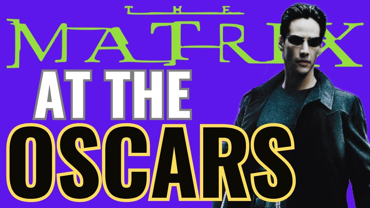 How The Matrix Took the Oscars by Storm - YouTube