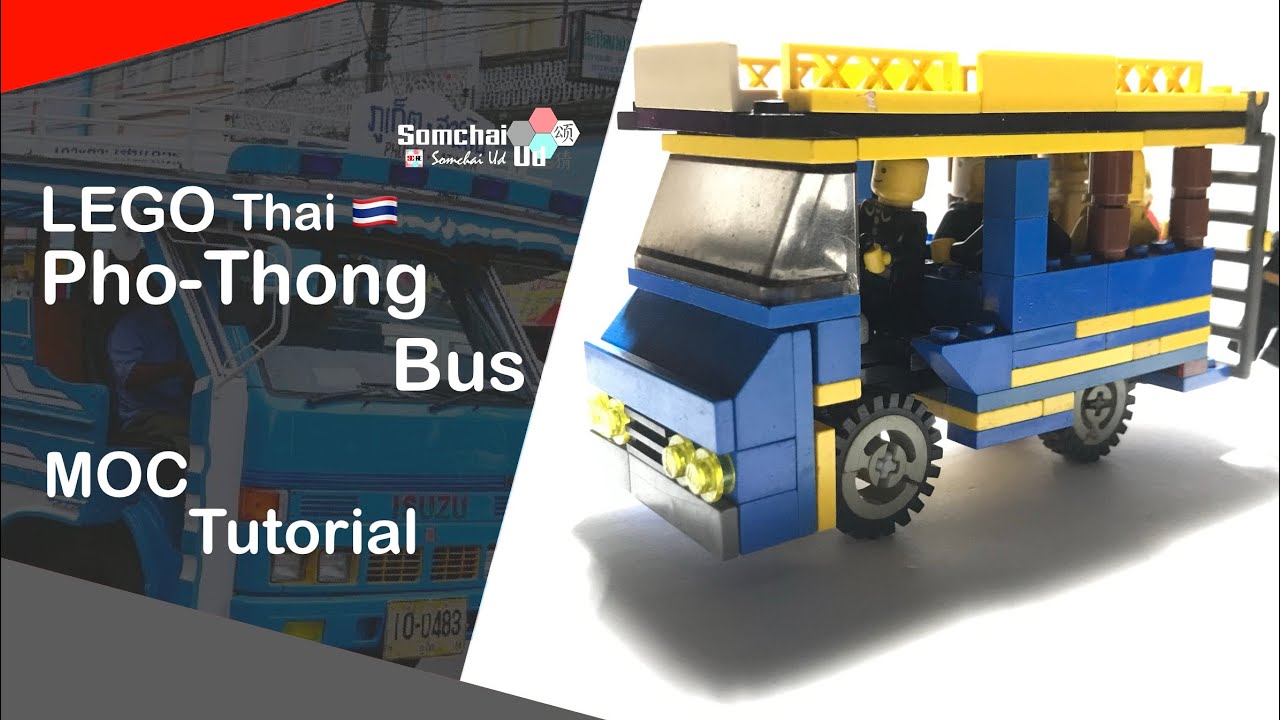 LEGO Pho-Thong bus (Phuket old classic minibus) MOC Tutorial | Somchai ...