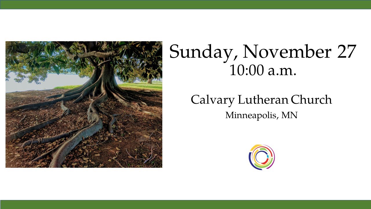 Sunday Worship | Nov. 27, 2022 | Calvary Lutheran Minneapolis - YouTube