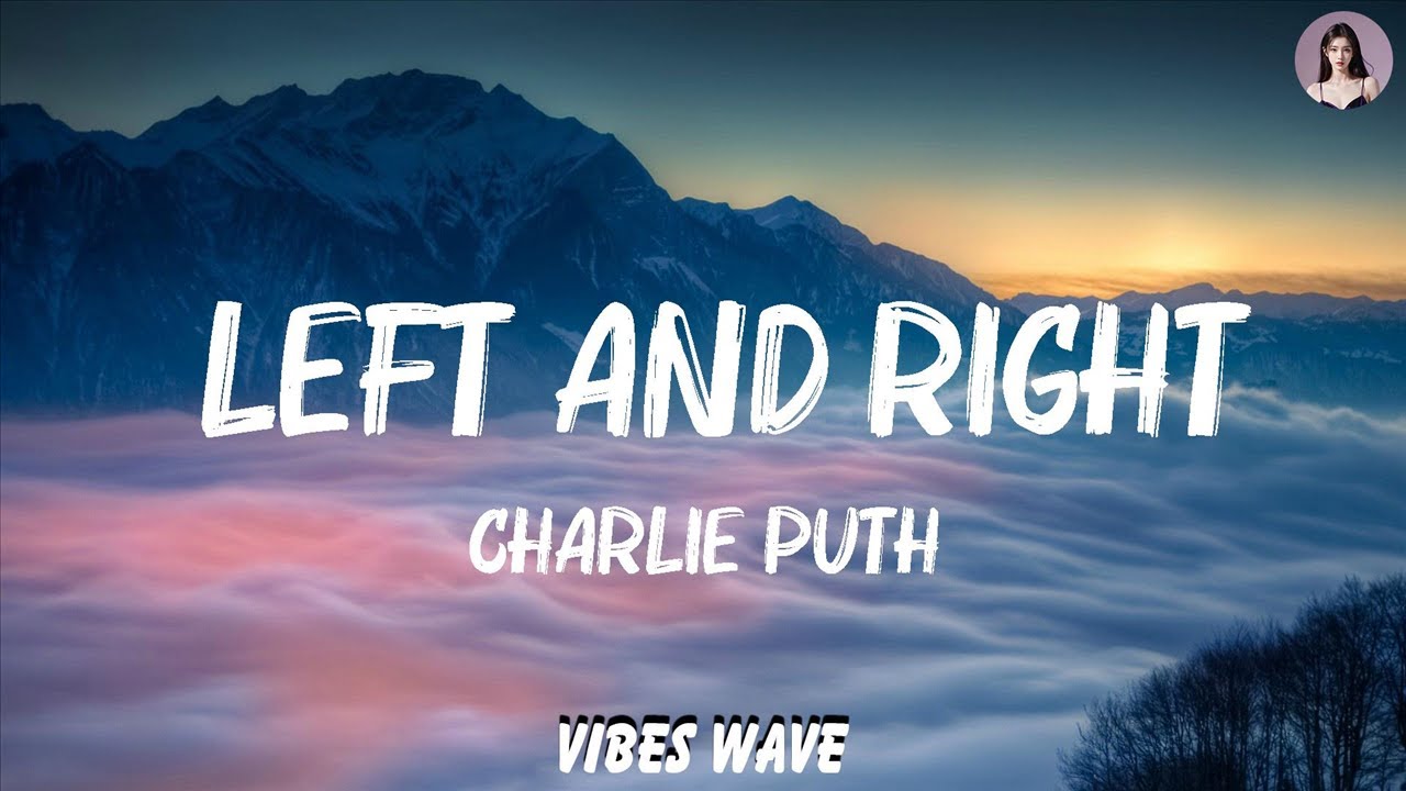 Charlie Puth - Left And Right (Lyrics) ft. Jungkook of BTS | 🍀 Hot ...