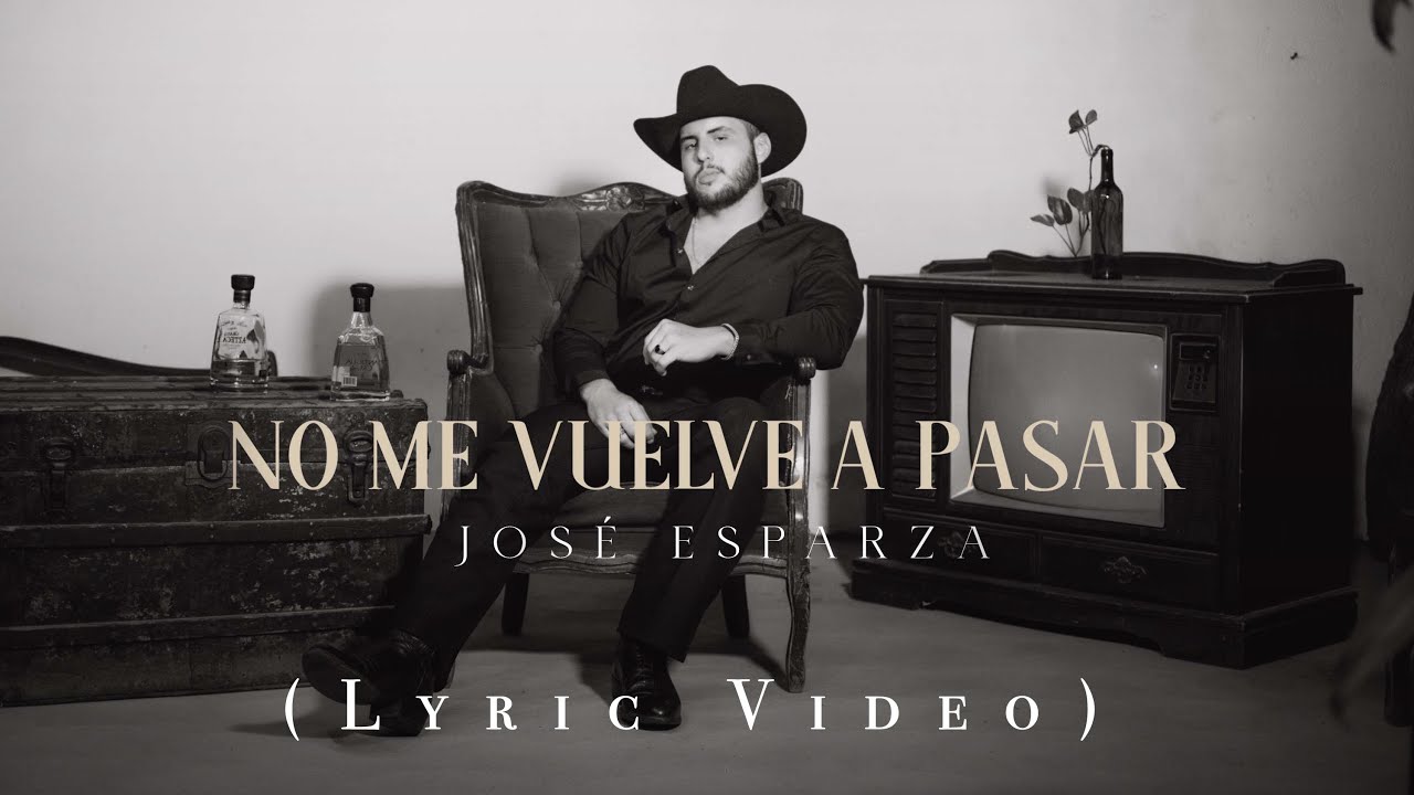 No Me Vuelve A Pasar (Lyric Video) - Jose Esparza - YouTube