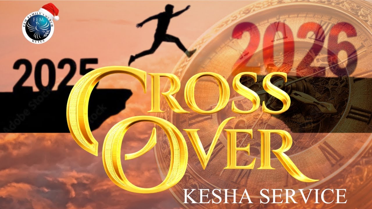 Cross Over Kesha 2025-2026 || FEM Family Church Kutus - YouTube
