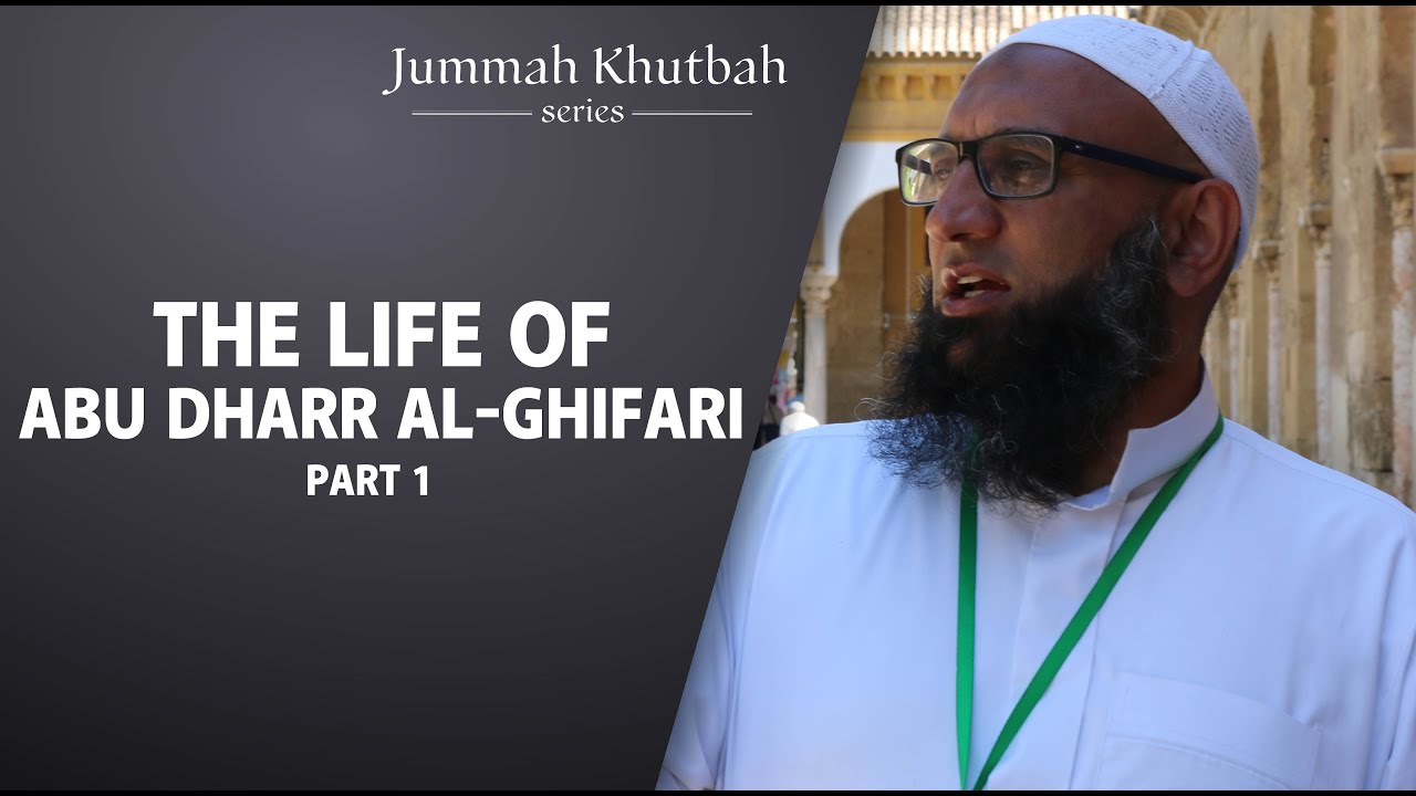 The Life of Abu Dharr Al-Ghifari (RA) | Shaykh Zahir Mahmood | Part 1 ...
