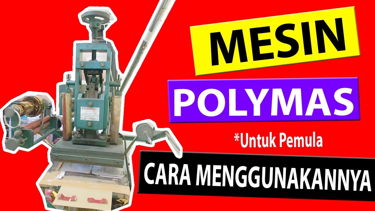 Cara Menggunakan Mesin Poly Mas (Hot Print) Bagi Pemula - YouTube