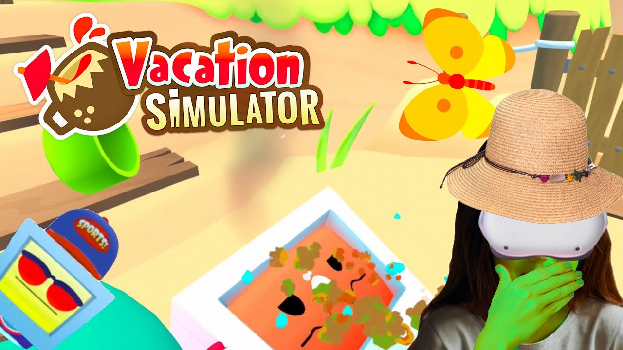 Vacation Simulator VR – Beaches, Butterflies and Barf, with Maeve ...