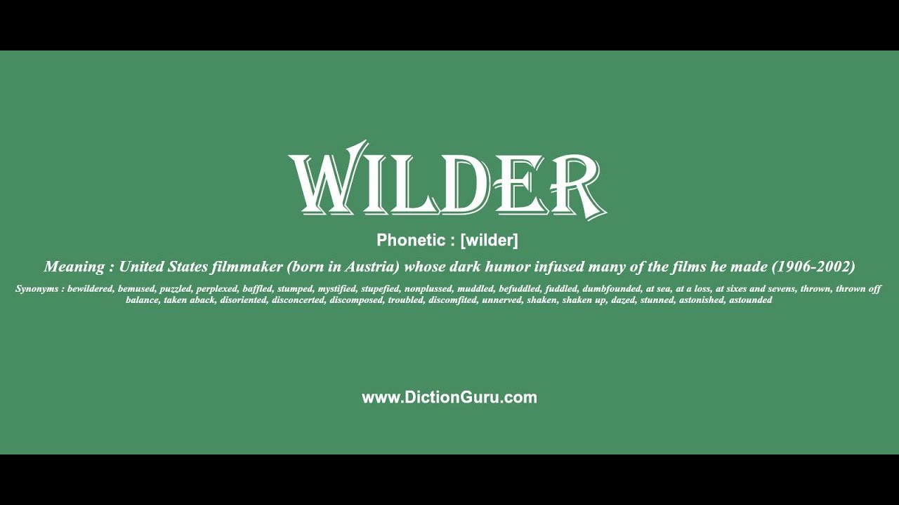 wilder: How to pronounce wilder with Phonetic and Examples - YouTube
