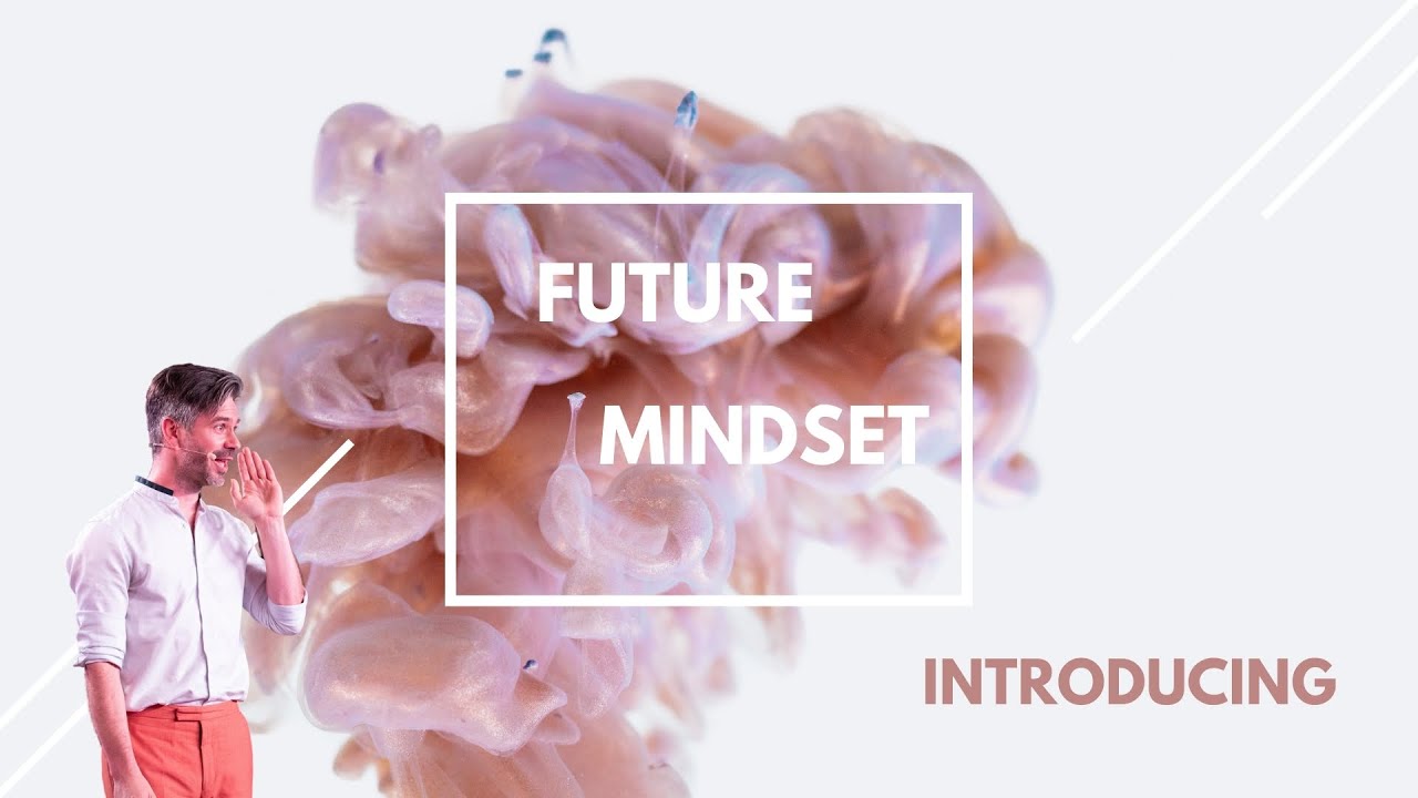 Future Mindset Introduction - YouTube