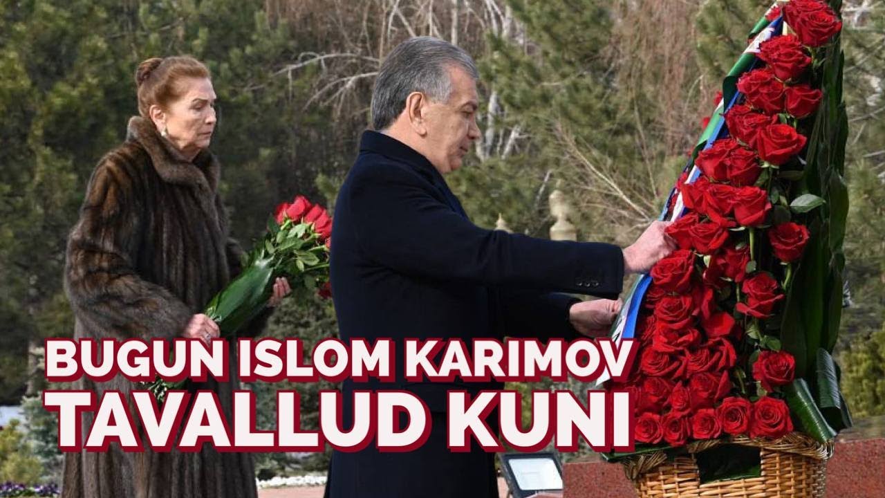 PREZIDENT SHAVKAT MIRZIYOYEV BIRINCHI PREZIDENT ISLOM KARIMOV XOTIRASI ...