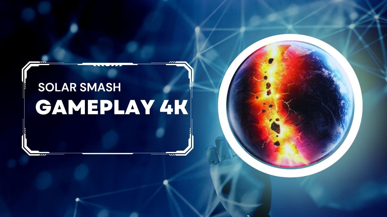 Annihilating Earth: A Solar Smash Gameplay 4K - YouTube