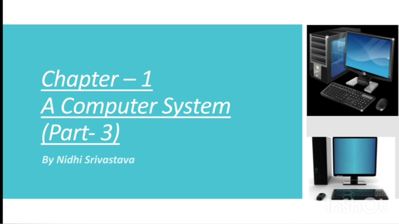 Class 3:A Computer System (Part 3) - YouTube