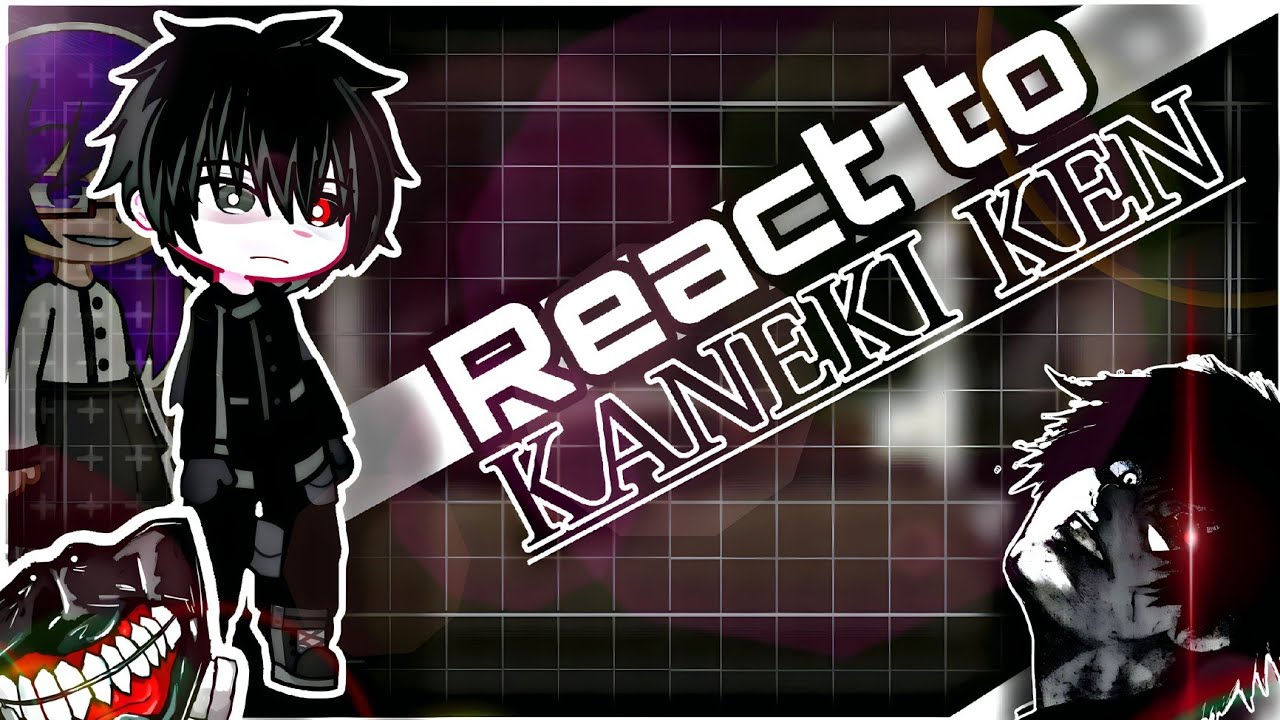 Past Anteiku react to Kaneki Ken - Pt 1 | Tokyo Ghoul - YouTube