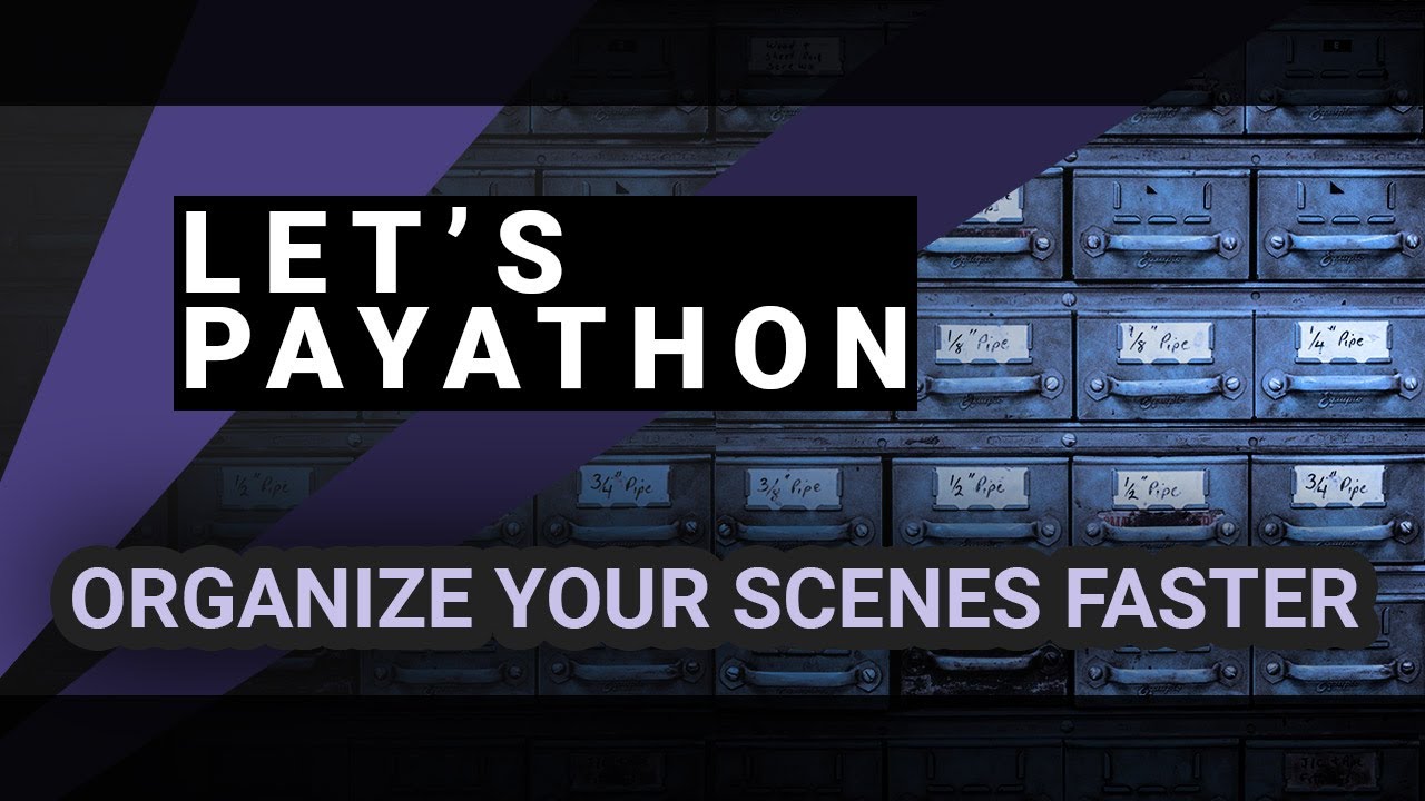 How To Organize Your Scene Using Python Lets Payathon 04 Youtube