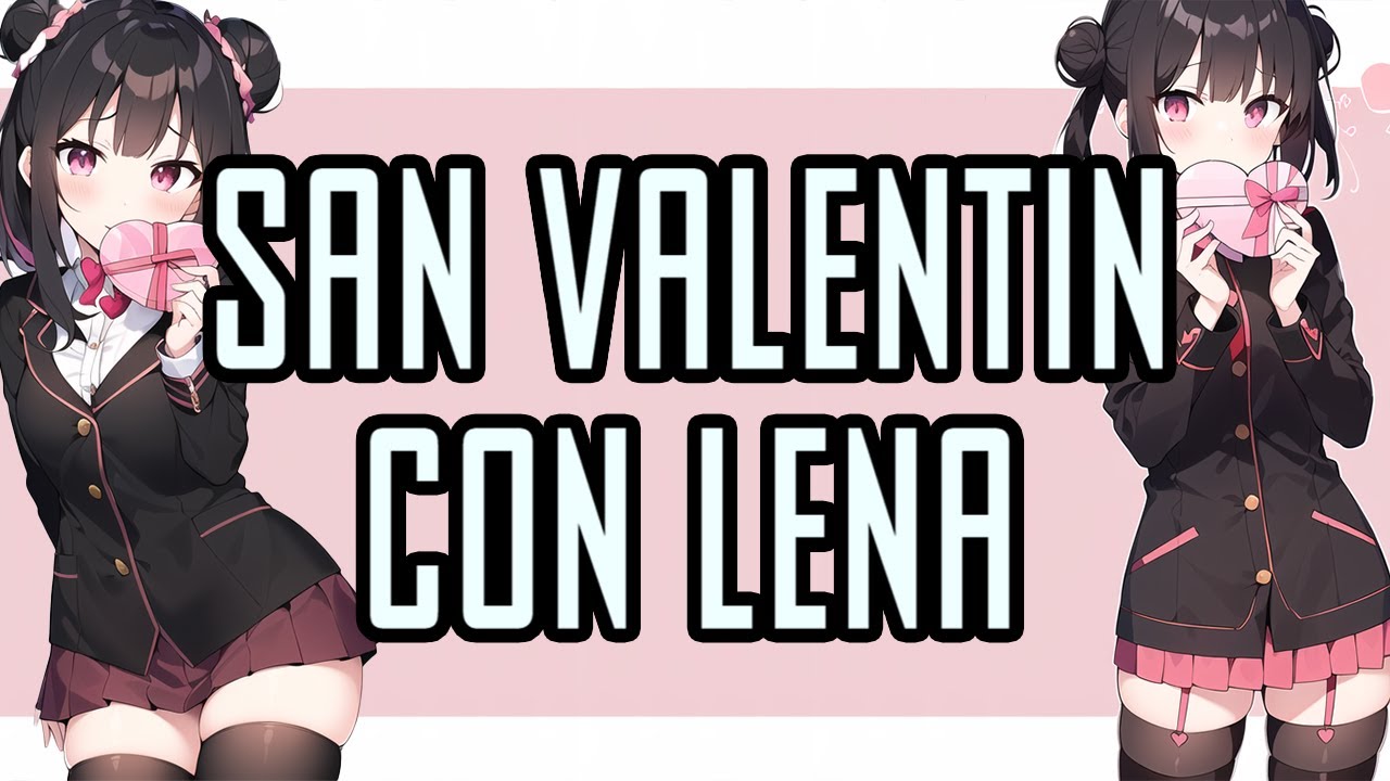 SAN VALENTIN! Guerra de piropos | Lena Cherry - YouTube