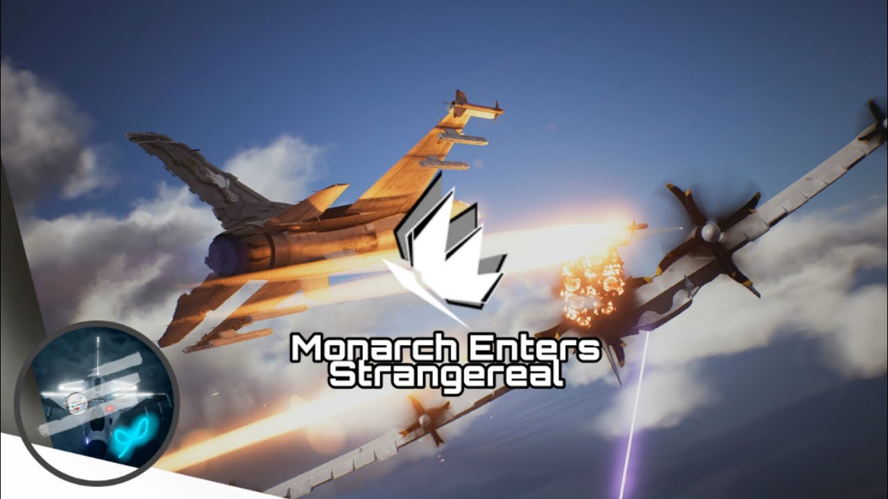 Monarch Enters Strangereal - Ace Combat 7 - YouTube