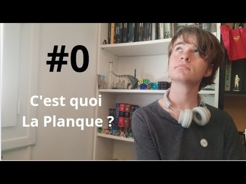 LA PLANQUE #0 ; C'EST QUOI, LA PLANQUE ? - YouTube