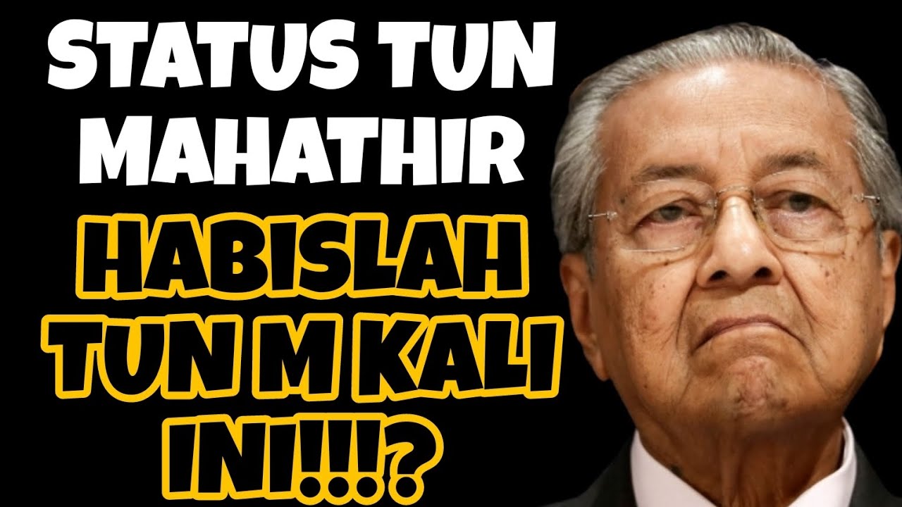 STATUS TUN MAHATHIR KRITIKAL!!!?😱 - YouTube