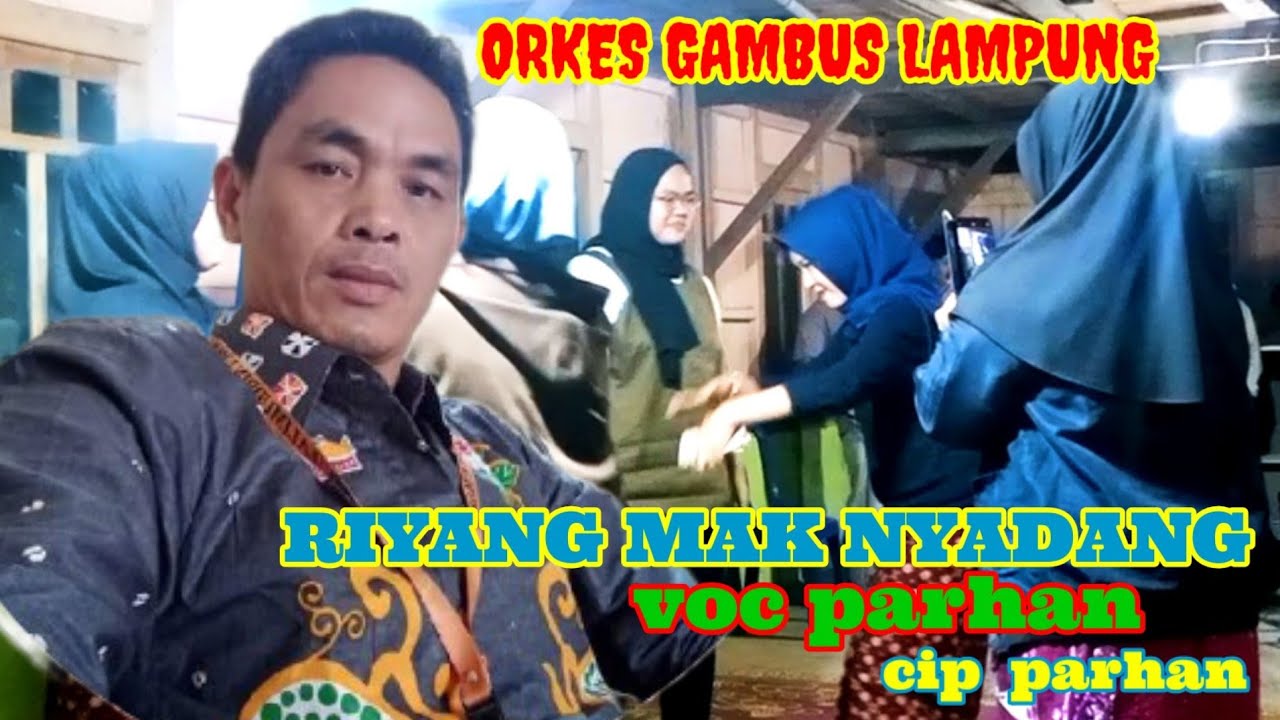 ORKES GAMBUS LAMPUNG UKE MUSIK -RIYANG MAK NYADANG VOC PARHAN #wirchannel - YouTube