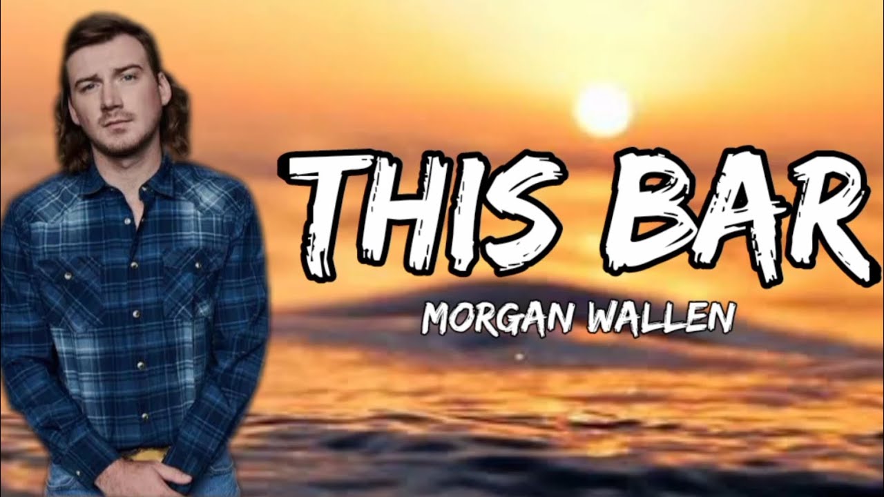 Morgan Wallen - This Bar (lyrics) - YouTube