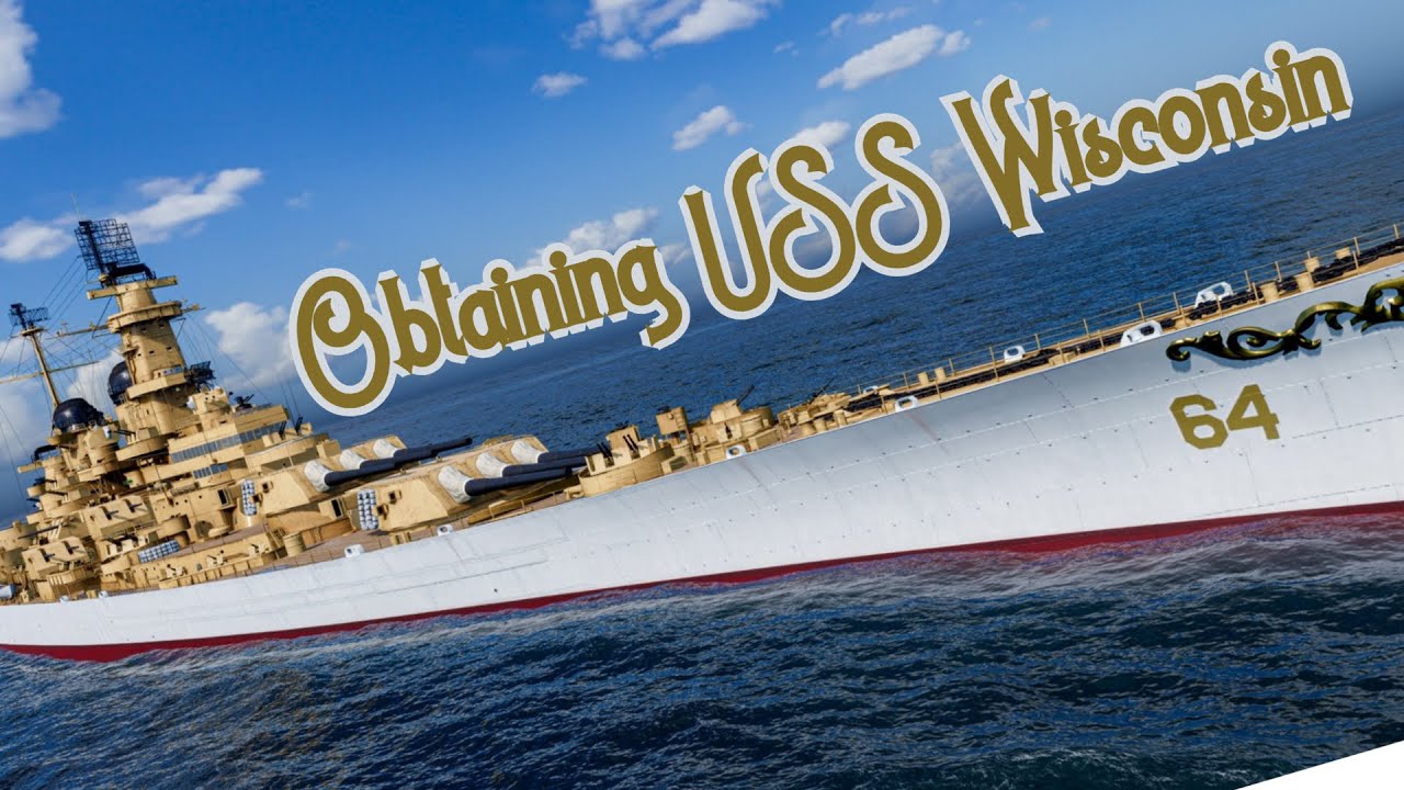Obtaining USS Wisconsin (WoWs) - YouTube