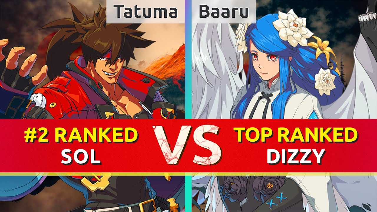 GGST Tatuma (#2 Ranked Sol) vs Baaru (TOP Ranked Dizzy). High Level ...