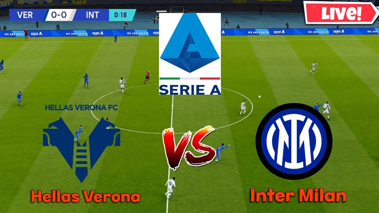 🔴LIVE: Hellas Verona vs. Inter Milan | Serie A 2024 | Match Live Today ...
