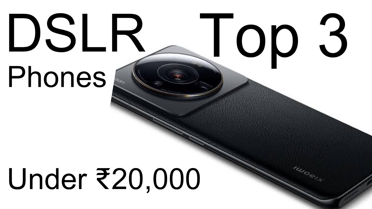 Top 3 DSLR phones in 2023 | Under ₹20,000 | with sony lense and 5g ...