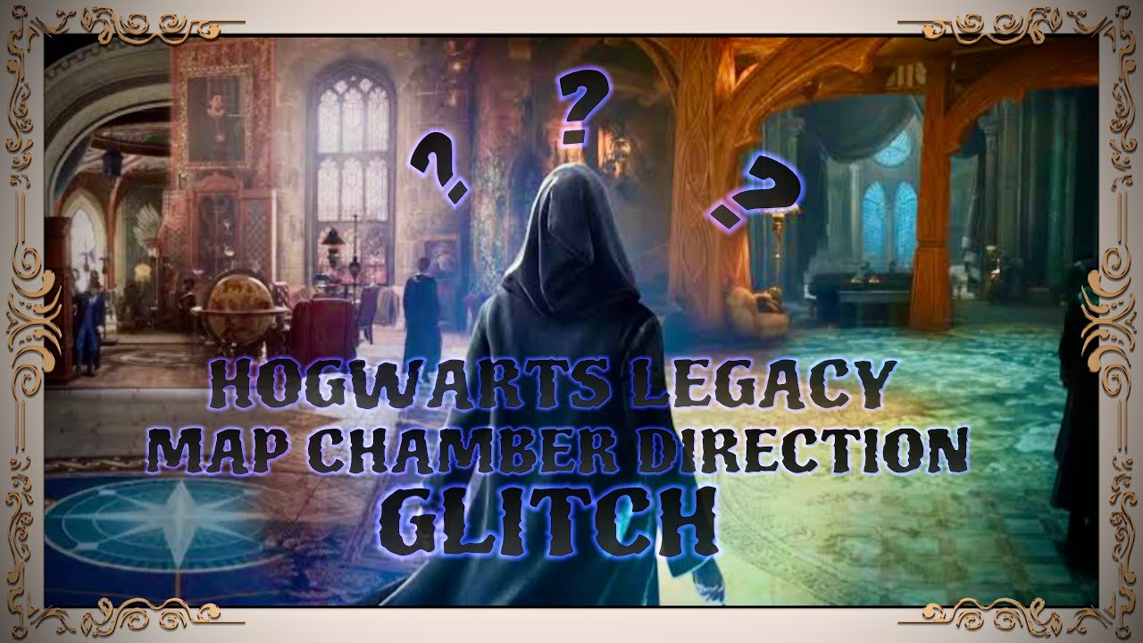 Hogwarts legacy Map chamber direction glitch - YouTube