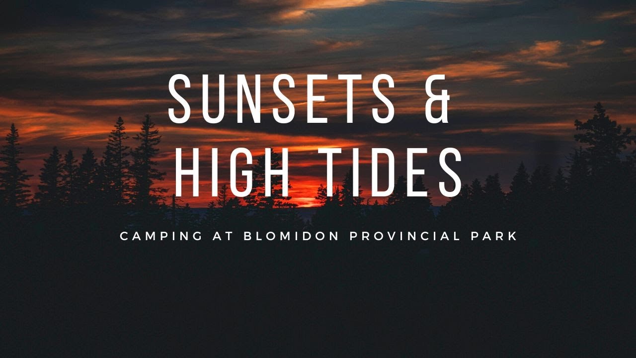 Sunset Views Overlooking the Highest Tides in the World | Blomidon ...