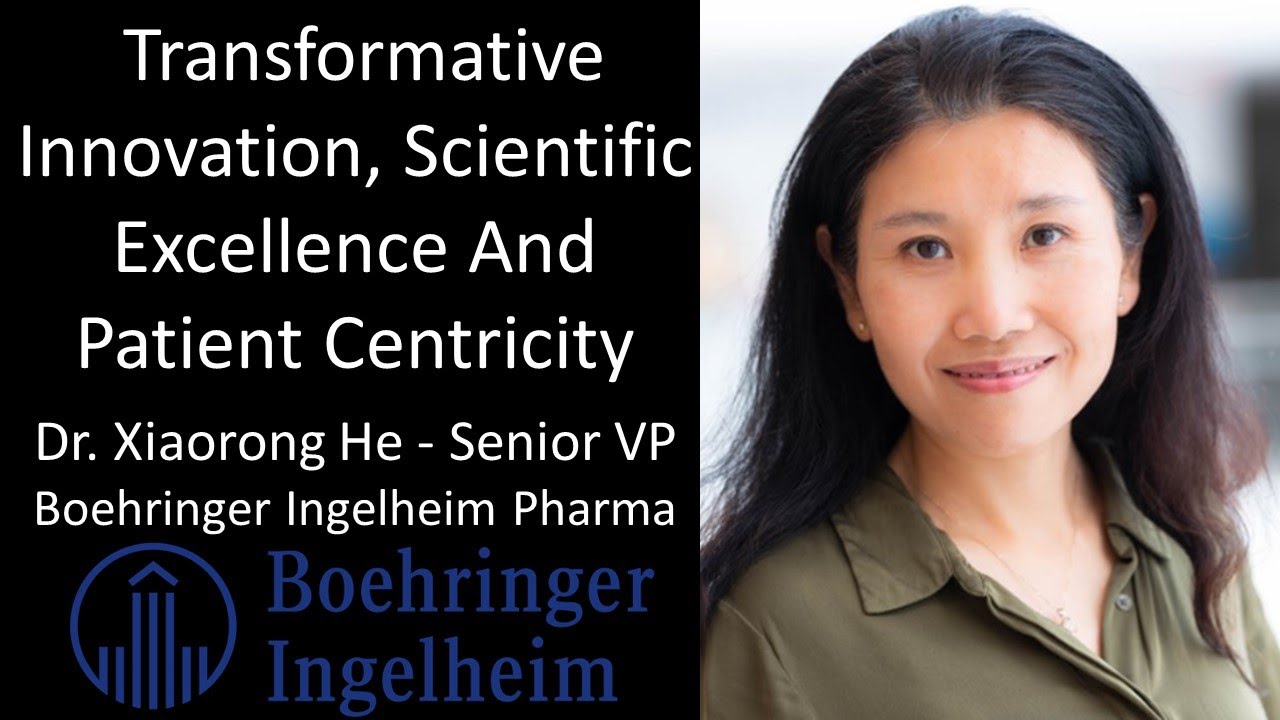 Dr. Xiaorong He, Ph.D., MBA - Senior Vice President, Boehringer Ingelheim Pharmaceuticals - YouTube