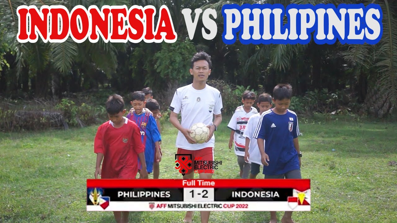 PARODY INDONESIA VS FILIPINA || AFF MITSUBISHI ELECTRIC CUP 2022 - YouTube