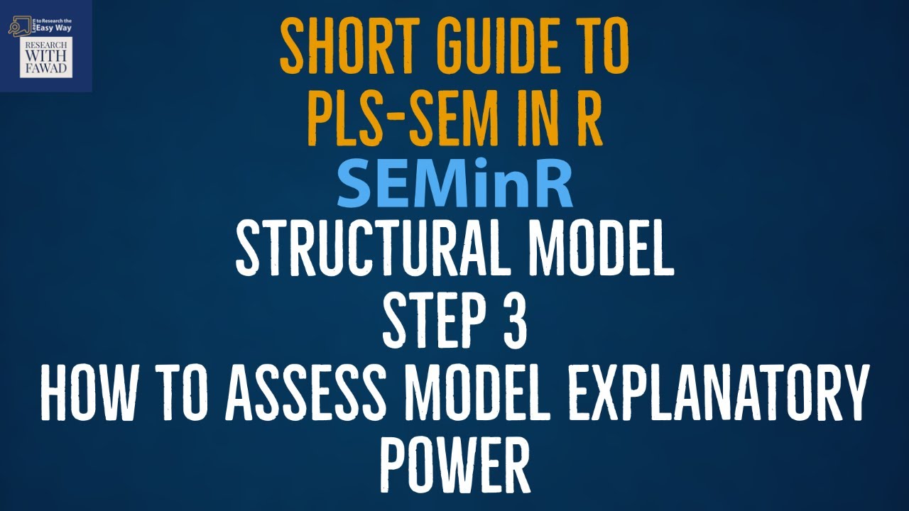 SEMinR - Quick Guide - Structural Model - Step 3 - Explanatory Power ...