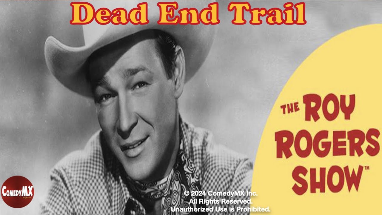 Roy Rogers Show | Dead End Trail - YouTube