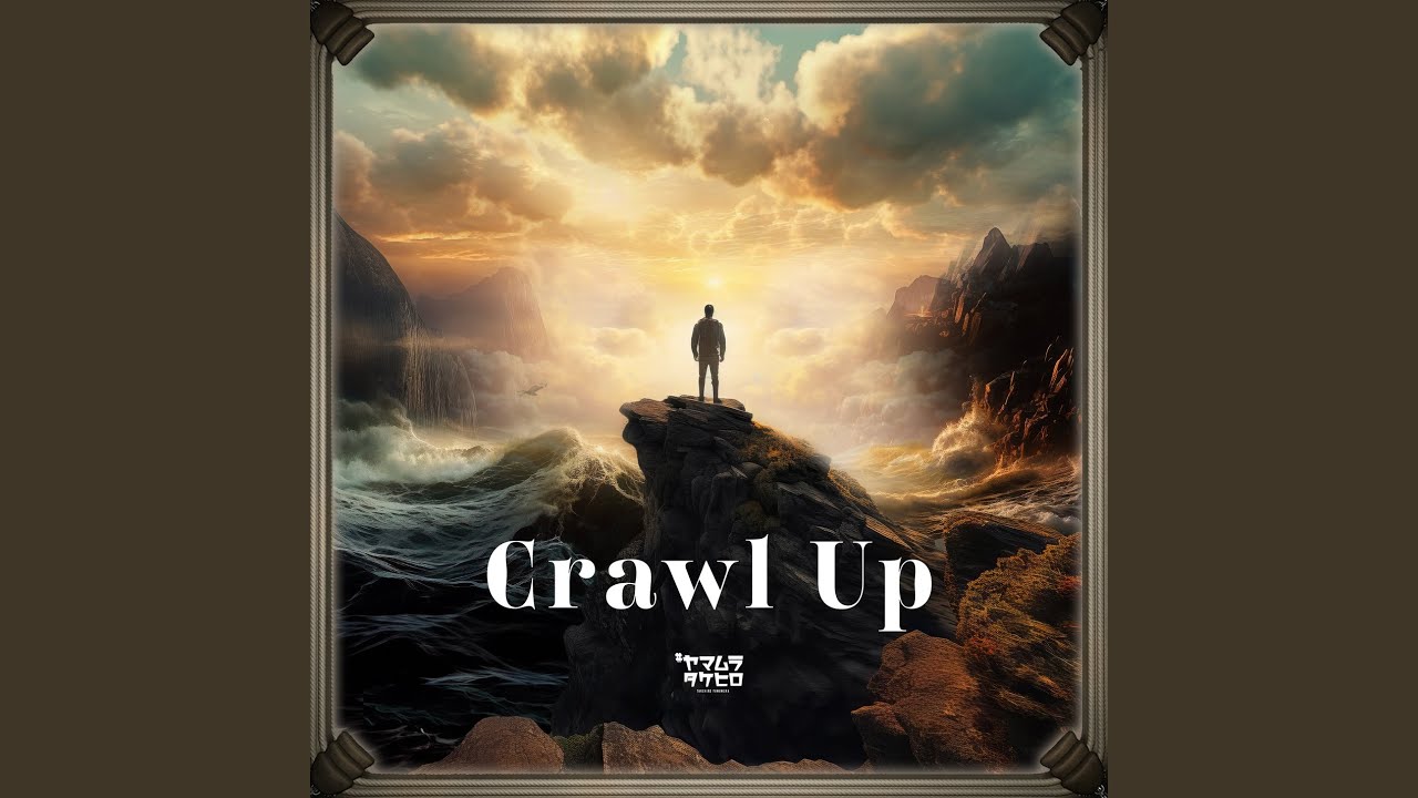 Crawl Up - YouTube Music